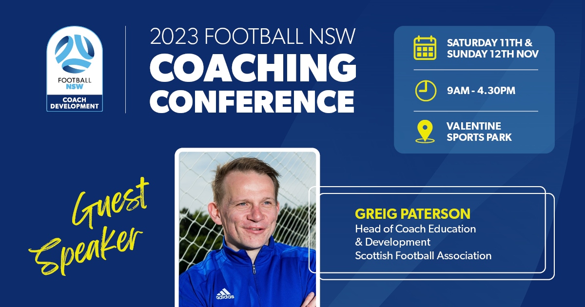 Coaching Conference Speaker Confirmed: Greig Paterson - Football NSW