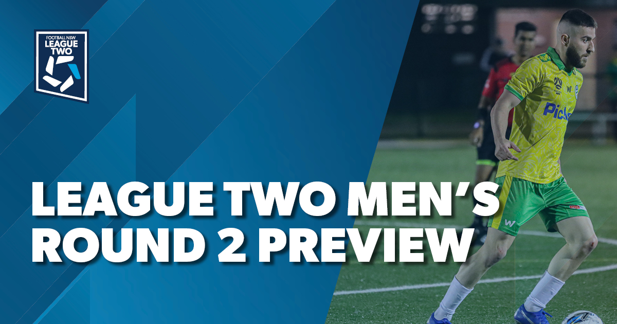 Round 2 Preview - League Two Men's - Football NSW