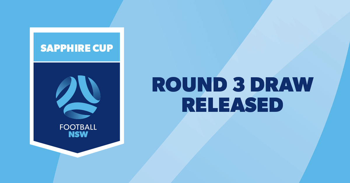 Sapphire Cup Round 3 Draw Announced - Football NSW